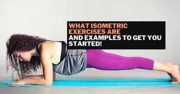 What An Isometric Exercise Is And Examples